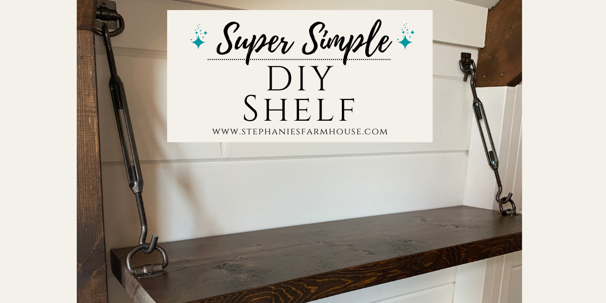 Super Simple DIY Shelf - Stephanie's Farmhouse